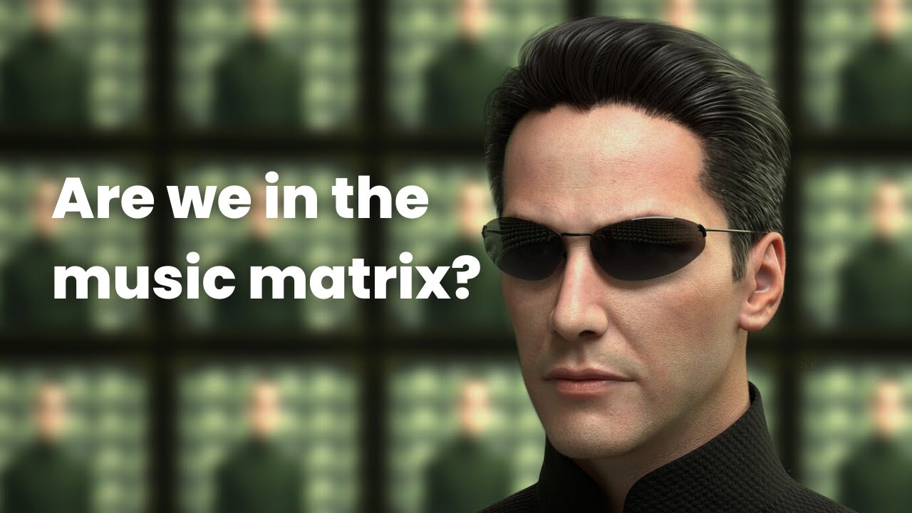 Are we in the music matrix? - YouTube