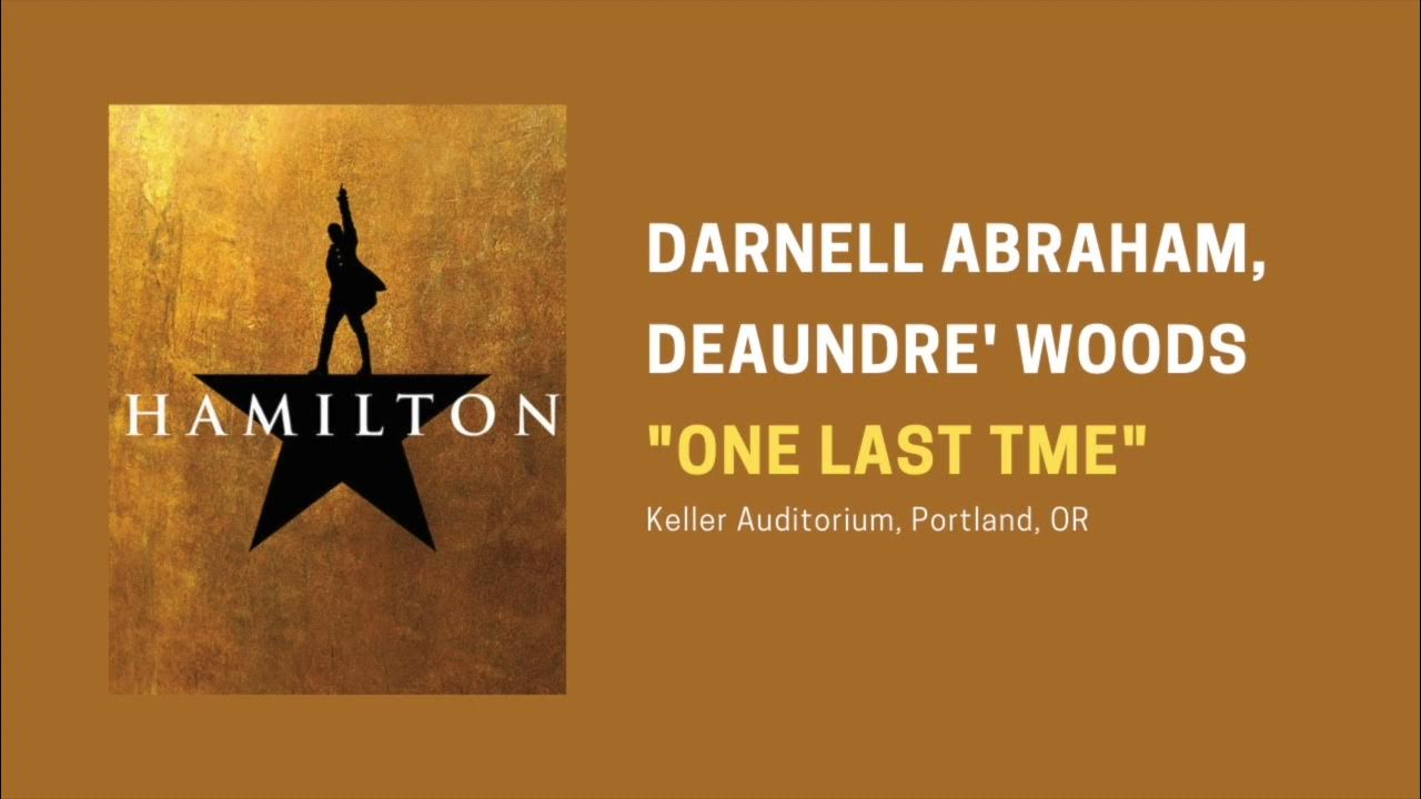 "One Last Time" Hamilton And Peggy Tour - Darnell Abraham & DeAundre ...