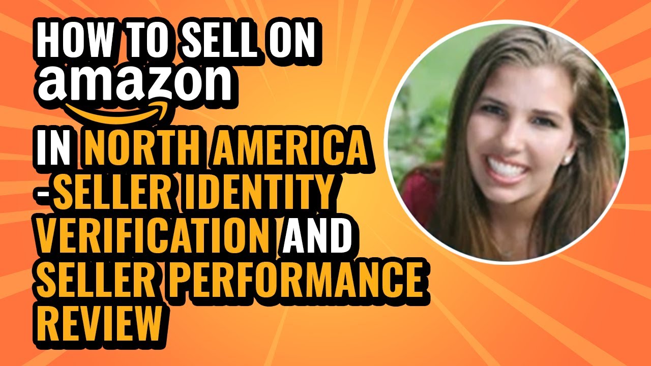 How to Sell on Amazon in North America - Seller Identity Verification ...