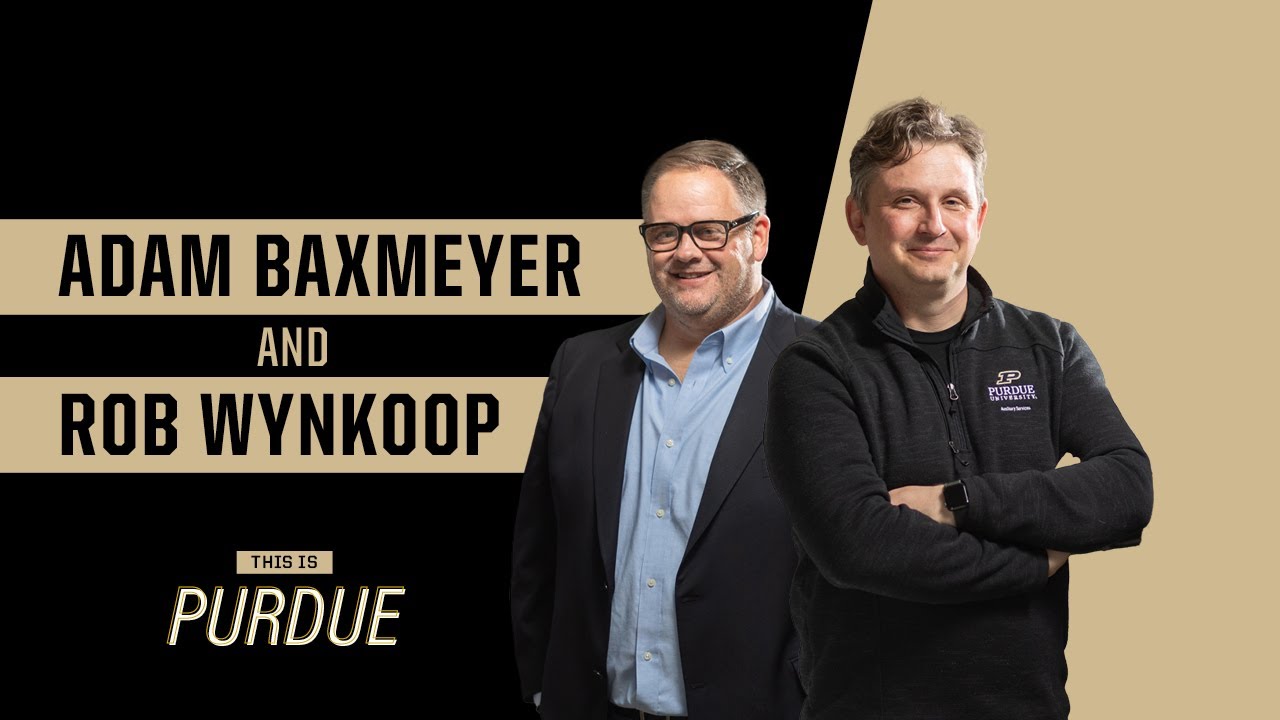 Full Video Interview with Rob Wynkoop and Adam Baxmeyer: Purdue ...