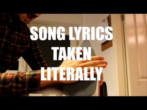 Song Lyrics Taken Literally - YouTube