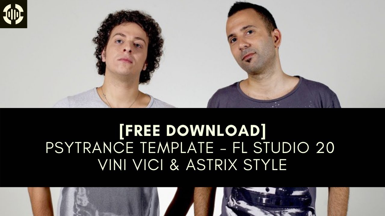 [FREE FLP] Psytrance FL STUDIO Project Templates | Vini Vici & Astrix ...