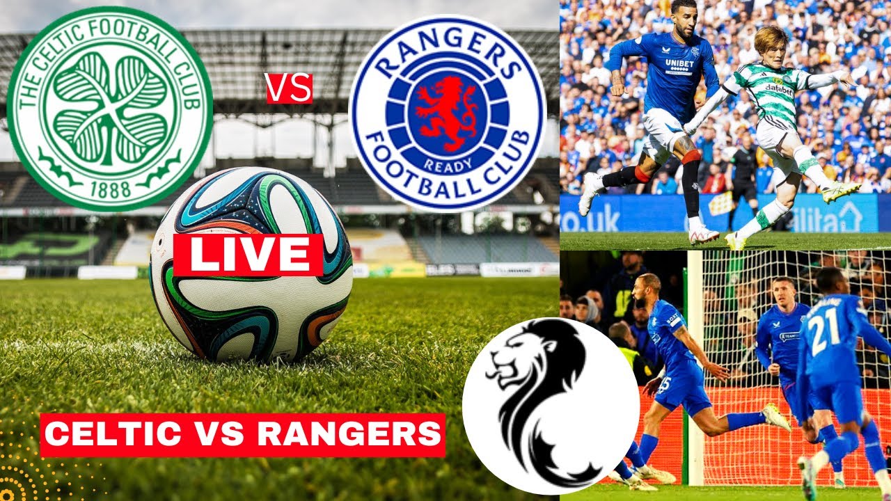 Celtic vs Rangers Live Stream Scottish Premiership Football Match Score ...