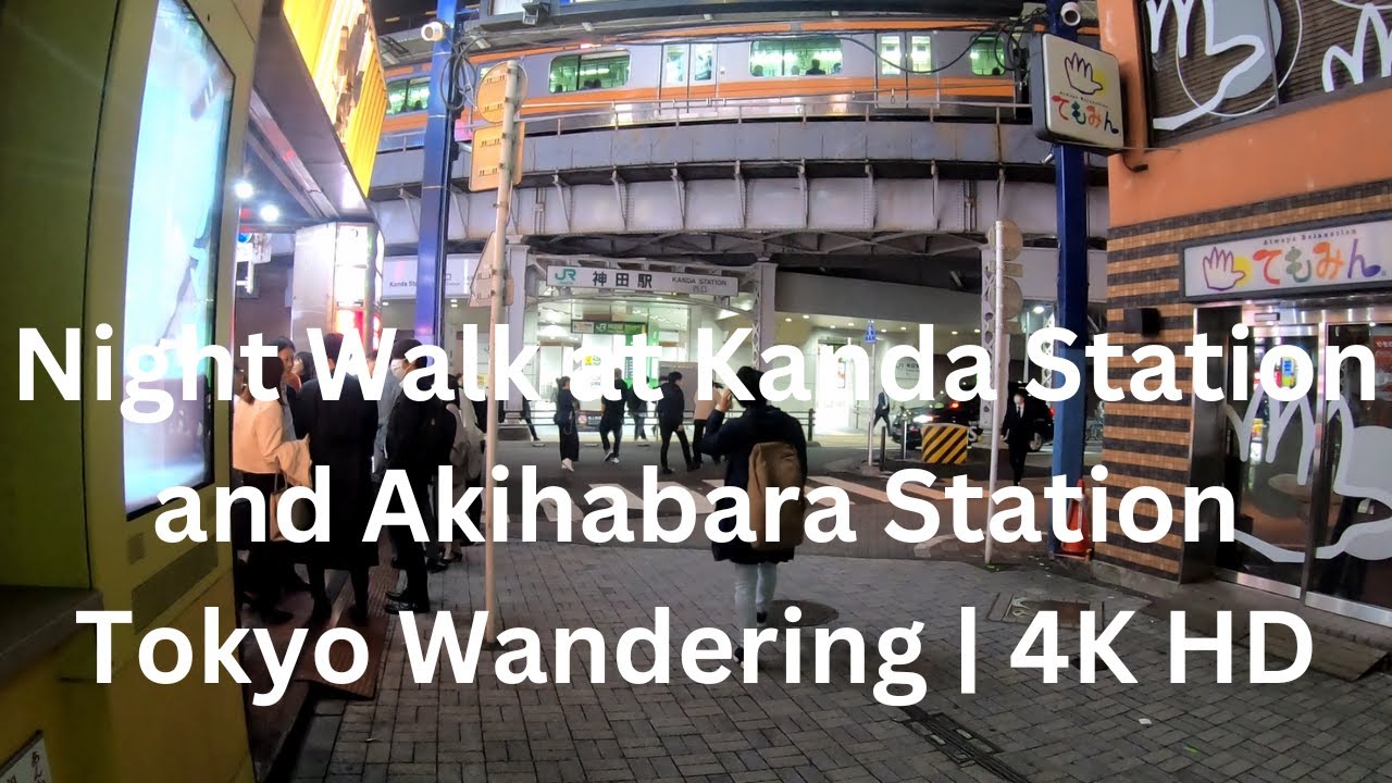 Night Walk at Kanda Station and Akihabara Station Tokyo Wandering | 4K ...