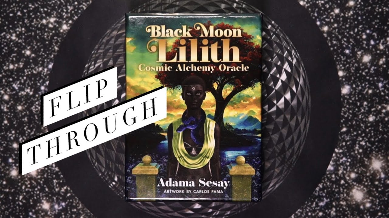 Black Moon Lilith Cosmic Alchemy Oracle 🌙 Flip Through & Reading - YouTube