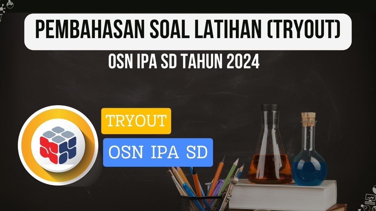 PEMBAHASAN SOAL LATIHAN (TRYOUT) OSN IPA SD (FISIKA) TAHUN 2024 - YouTube