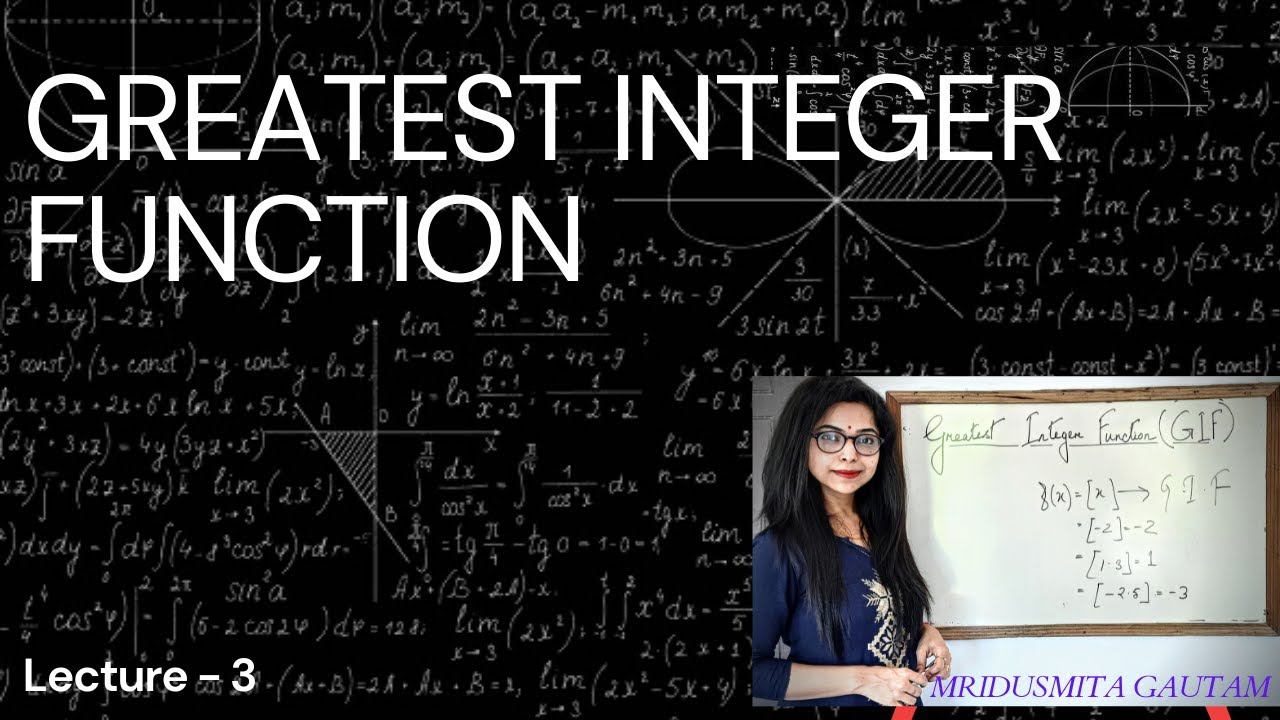 GREATEST INTEGER FUNCTION & ITS CONTINUITY TEST, NCERT, CLASS-11/12 ...