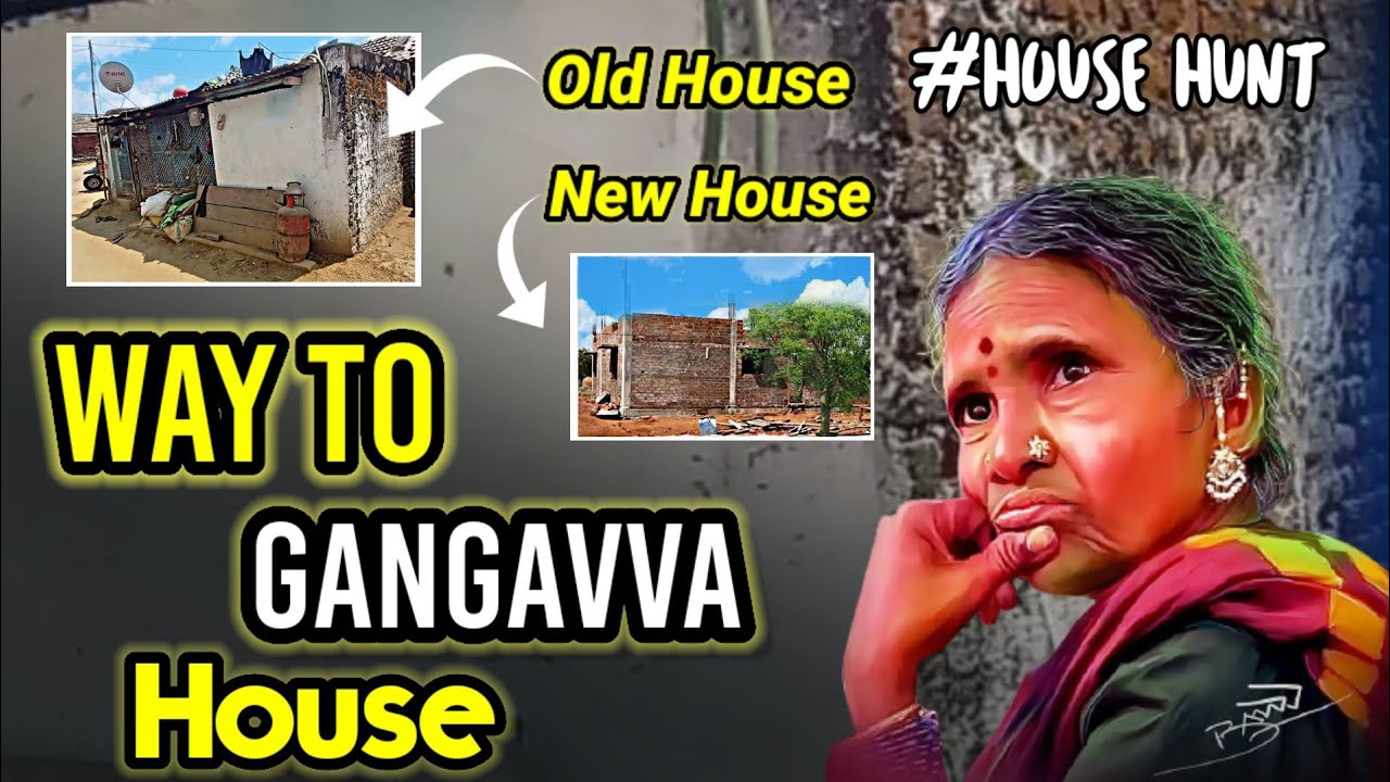 WAY TO GANGAVVA HOUSE II Way To My Village Show Gangavva house ...