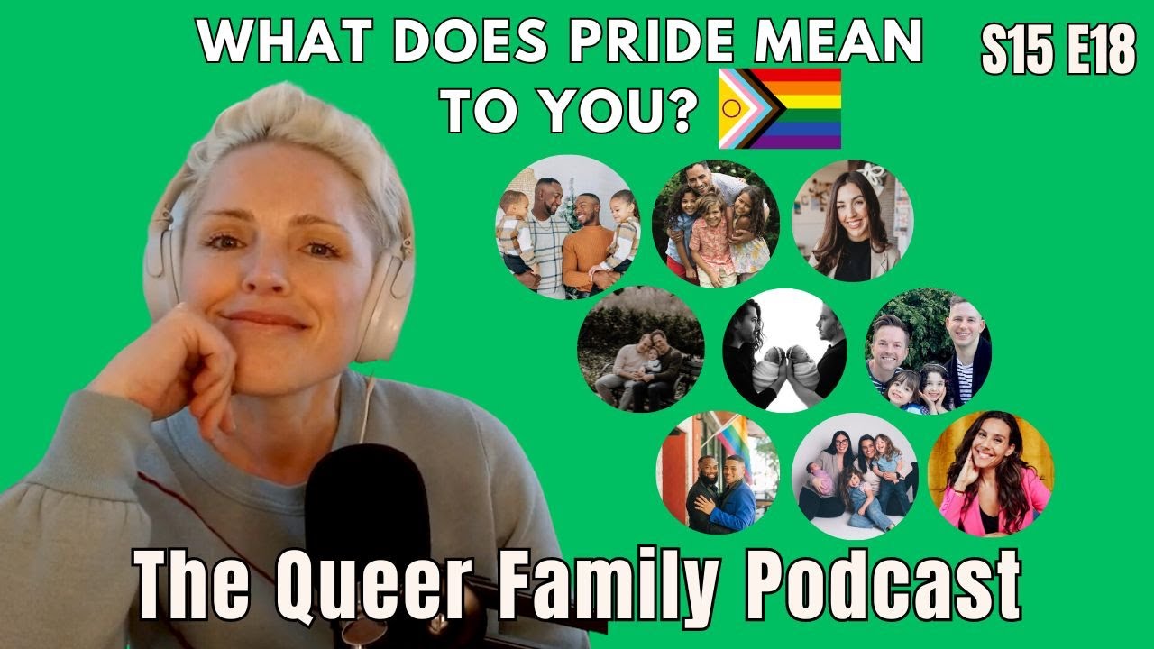 The Queer Family Podcast | S15 EP18 | Unapologetically Proud: What ...