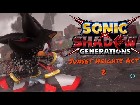 Sunset Heights Act 2 (Sonic X Shadow Generations) - YouTube