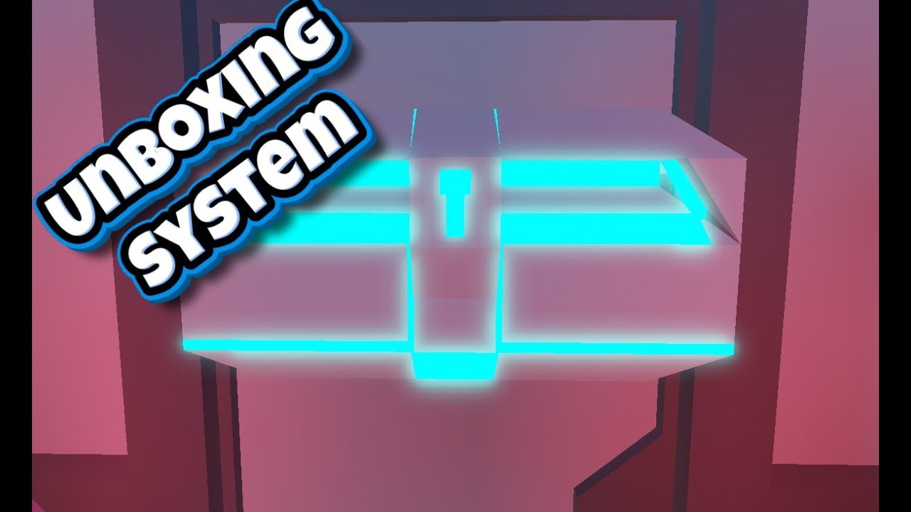 How to make an UNBOXING SYSTEM in Roblox Studio - YouTube
