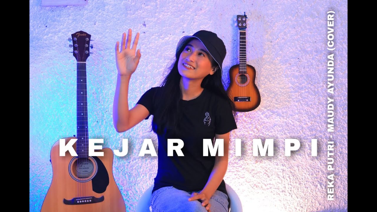 REKA PUTRI - KEJAR MIMPI | MAUDY AYUNDA ( ACCOUSTIC COVER ) - YouTube Music