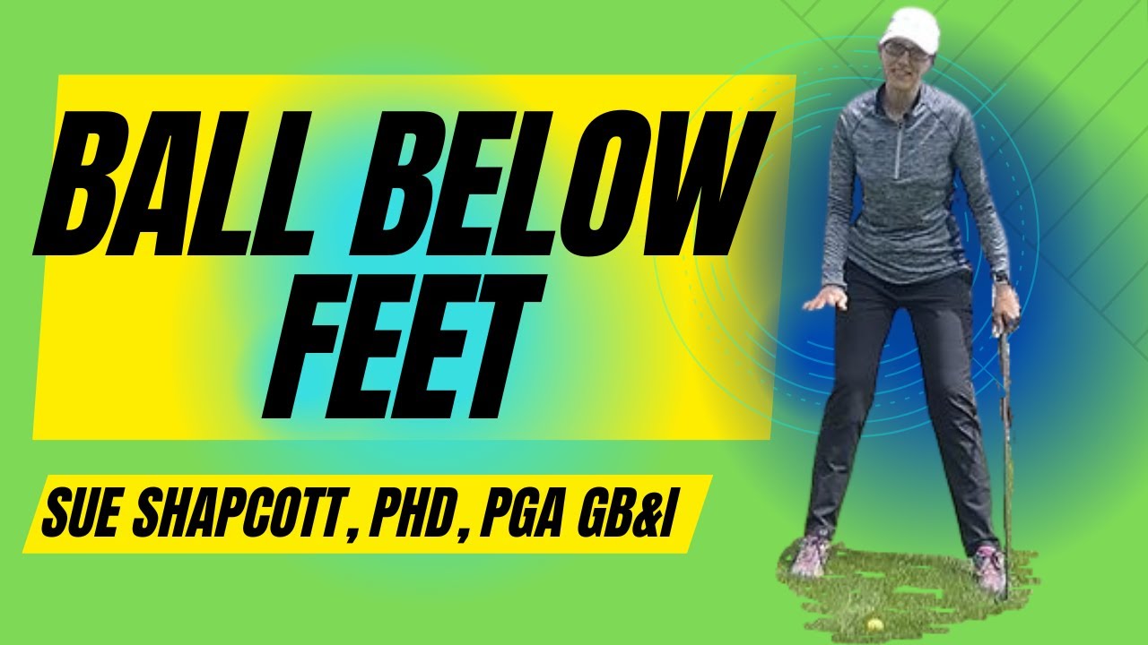 Play from slopes: Ball below feet golf course - YouTube