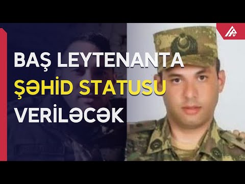 Bu gün nəşi tapılan baş leytenanta şəhid statusu veriləcək
