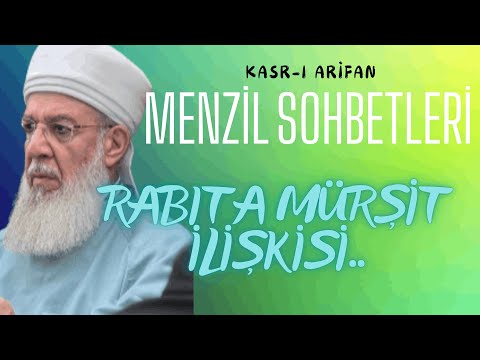 Menzil Sohbetleri - Rabıta Mürşit İlişkisi