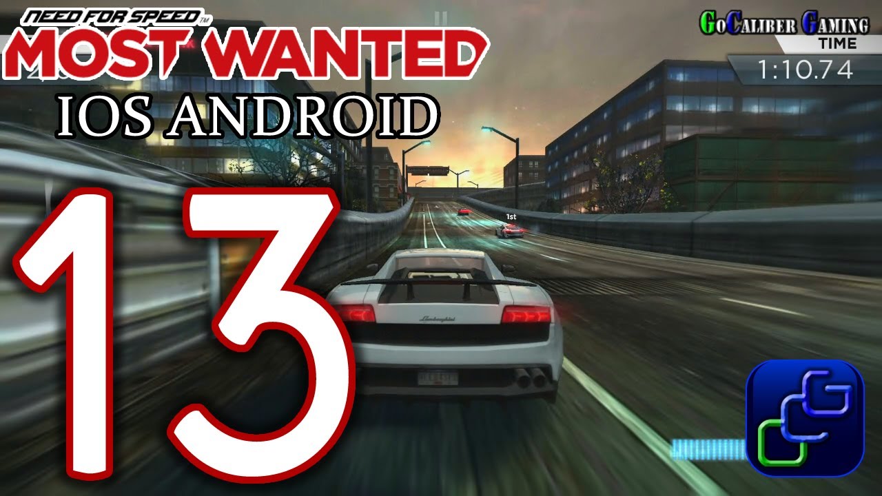 Need For Speed: Most Wanted IOS Android Walkthrough - Part 13 - - YouTube