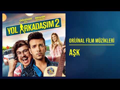 Aşk (Yol Arkadaşım 2 Film Müzikleri)