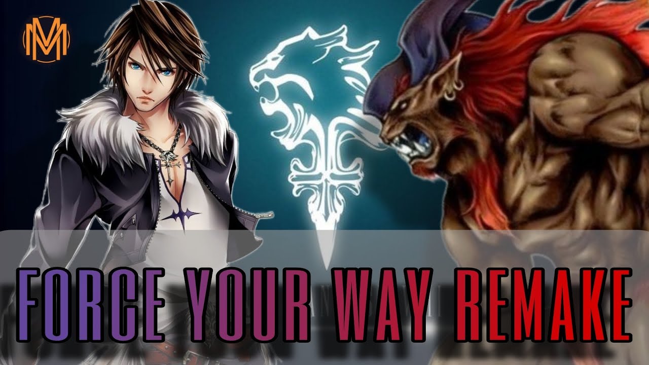 FF8 - Force Your Way Remake ( Boss Battle Theme ) - YouTube