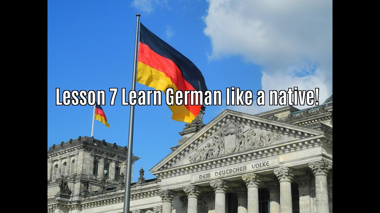 Lesson 7 Learn German like a native! - YouTube