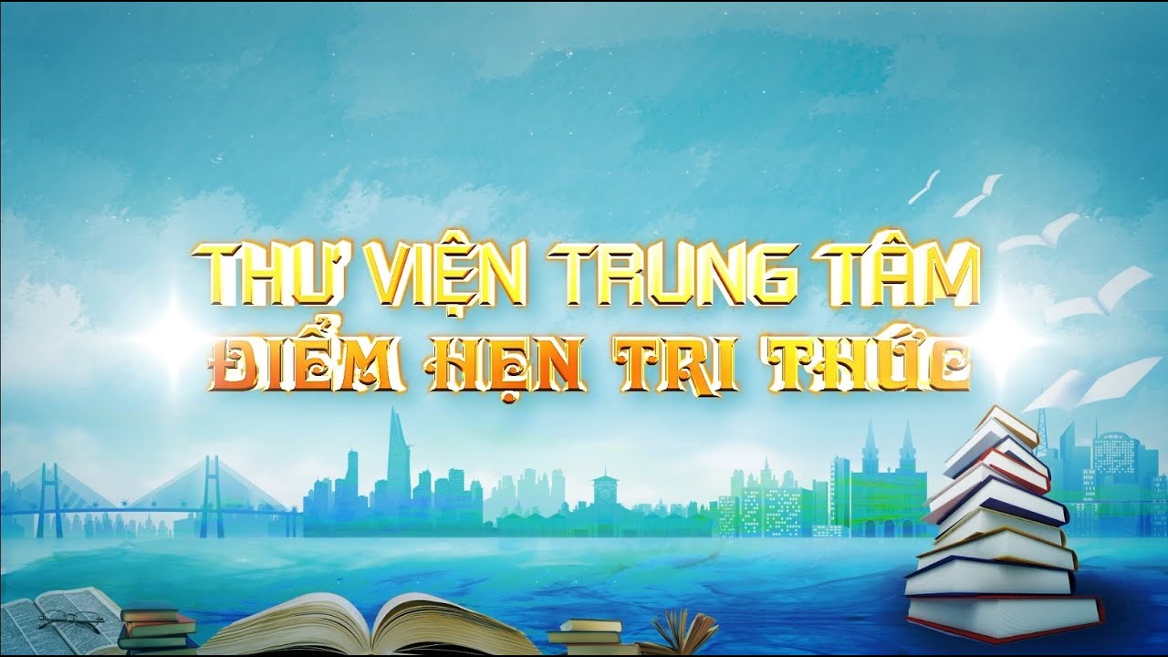 THU VIEN TRUNG TAM DHQG - TP. HCM - YouTube