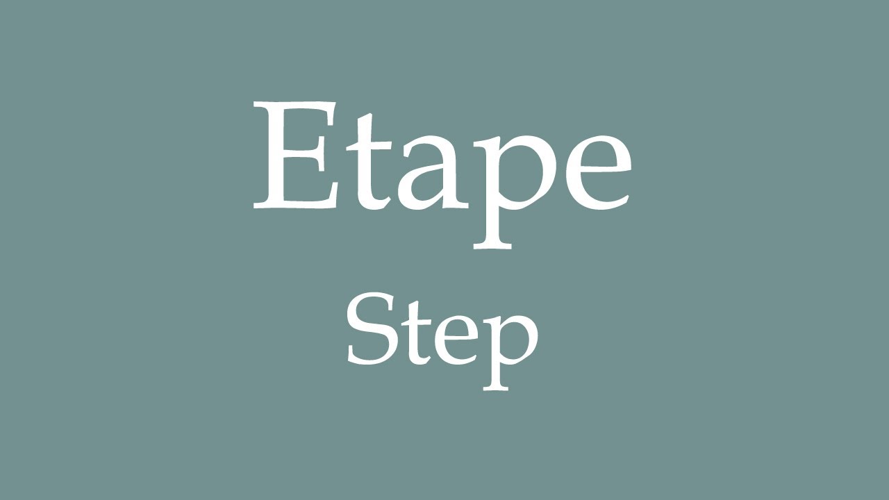 How To Say 'Step' (Etape) in French - YouTube