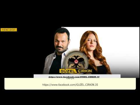 GÜZEL ÇİRKİN ÖZEL KLİP