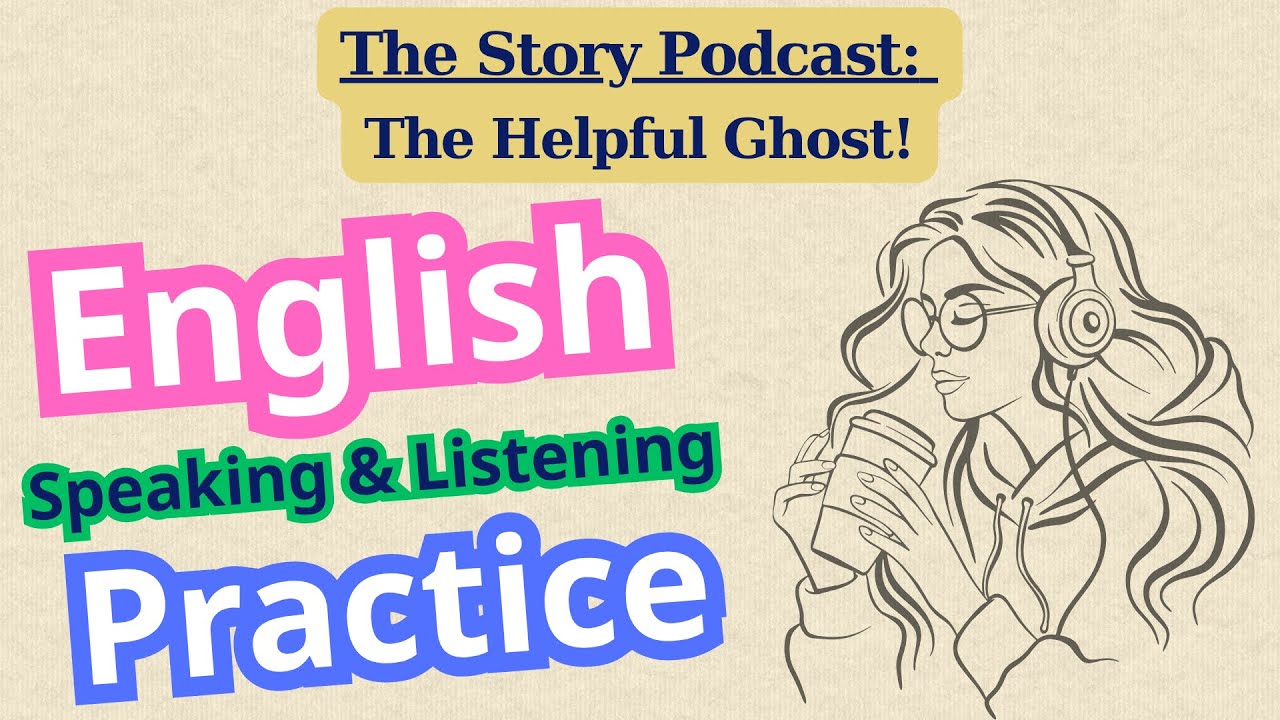 English Listening Practice | The Helpful Ghost | Improve Your English ...