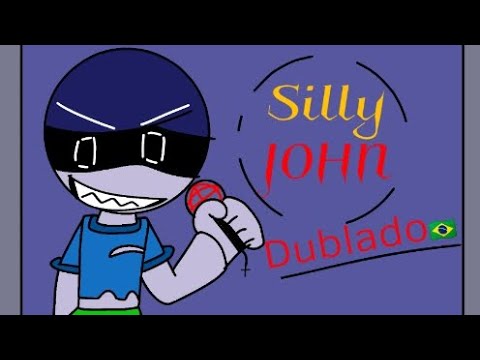 | Silly John | [ Dublado por: Atlas Atlântico PT- BR 🇧🇷 ] - YouTube