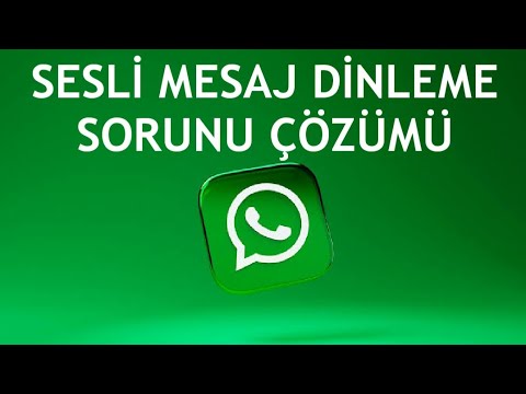 Whatsapp Sesli Mesaj Dinleme Sorunu Çözümü