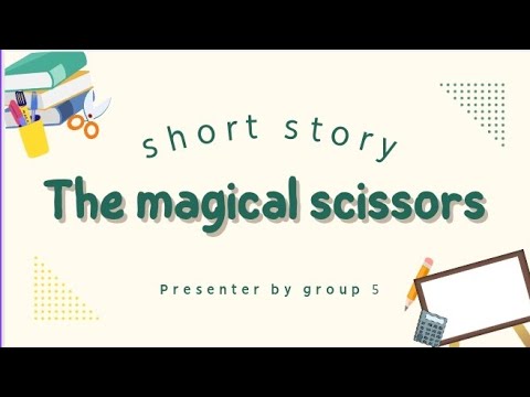 THE MAGICAL SCISSORS - YouTube