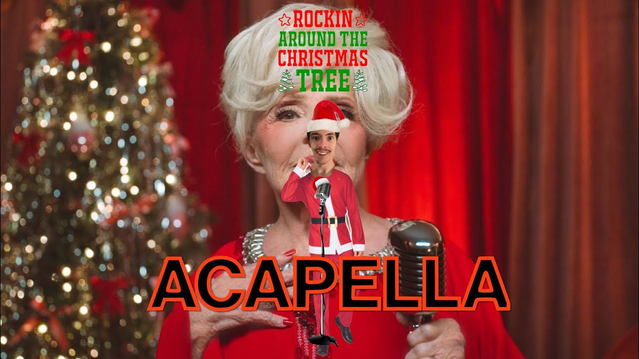 ROCKIN AROUND THE CHRISTMAS TREE 🎄 (ACAPELLA) [REMASTERED] - YouTube