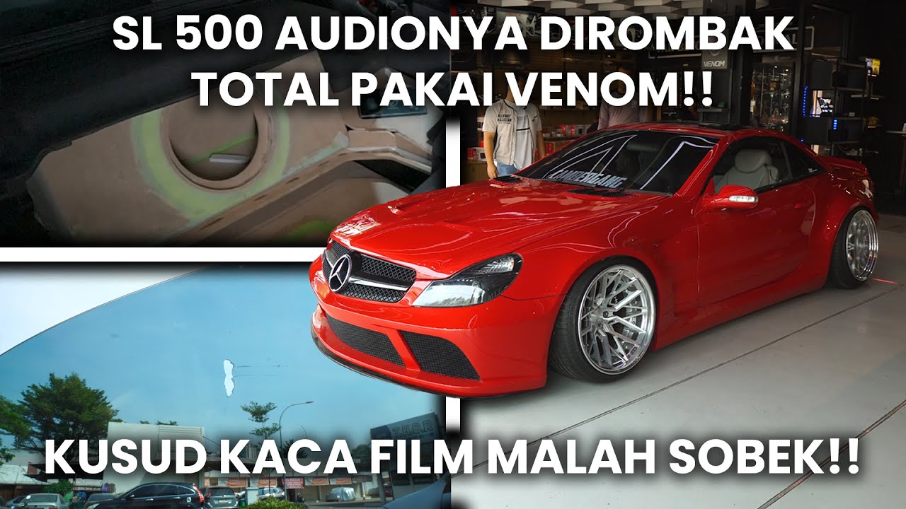 AUDIO MERCEDES BENZ SL 500 RUSAK PARAH!! LANGSUNG DIROMBAK SAMA VENOM ...