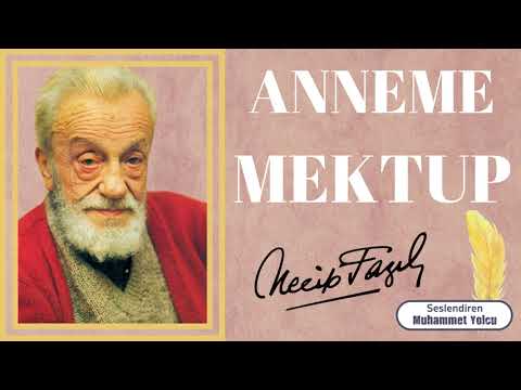 Necip Fazıl Kısakürek | Anneme Mektup Necip Fazıl Kısakürek Şiirleri
