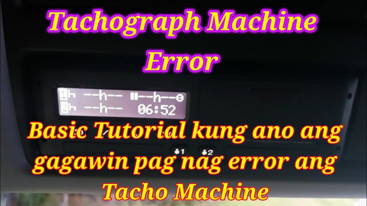 Basic Tutorial for Tachograph Machine Error Part 2 - YouTube