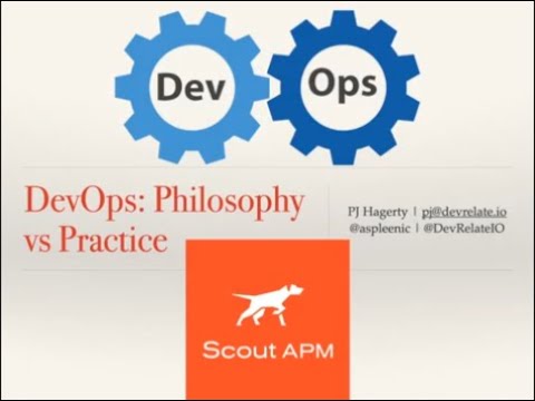 PD Summit21: ScoutAPM: DevOps: Philosophy vs. Practice - YouTube