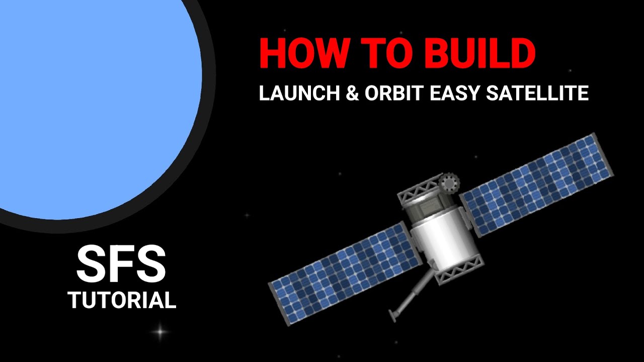 Spaceflight Simulator - Easy satellite build tutorial - YouTube