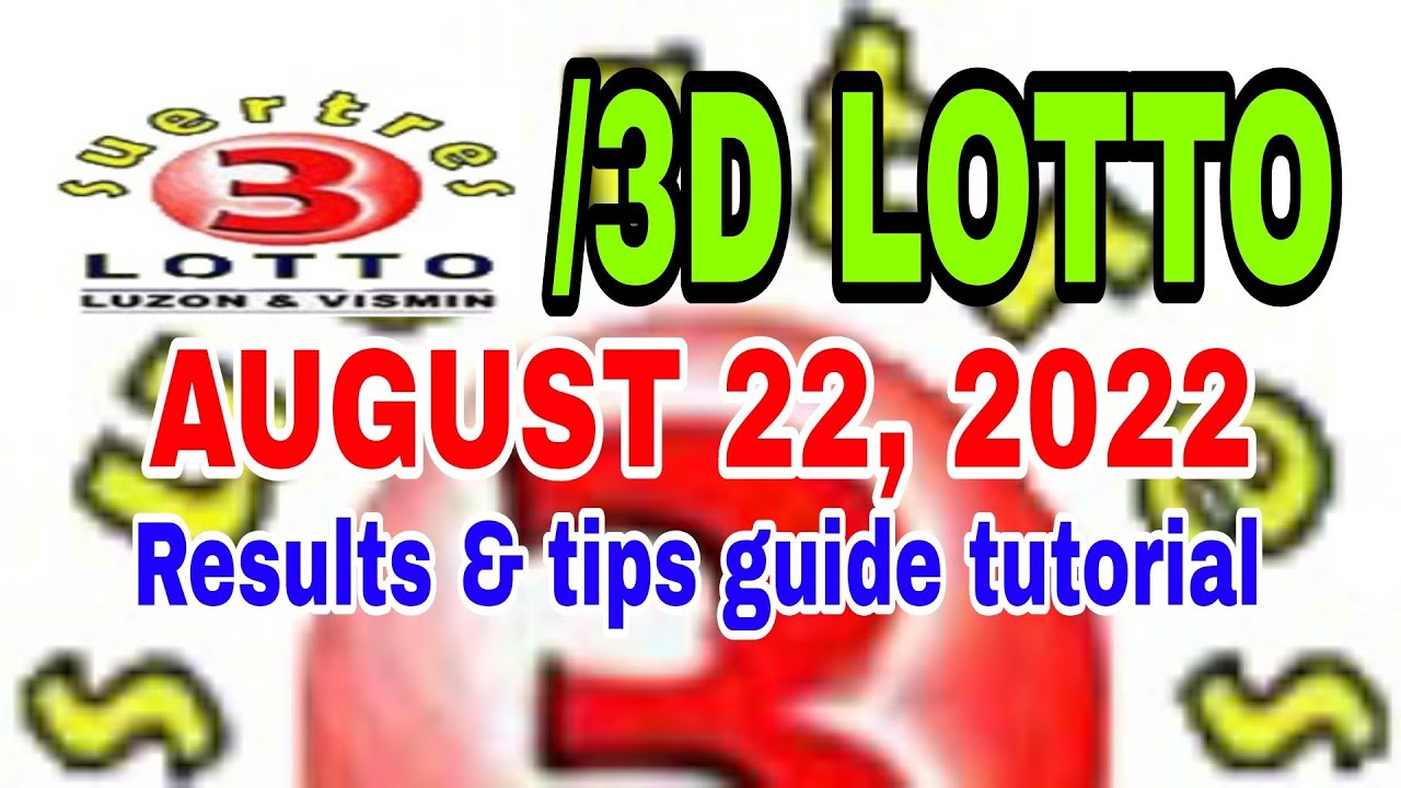 3D/SWERTRES LOTTO AUGUST 22, 2022 RESULTS & TIPS TUTORIAL! - YouTube