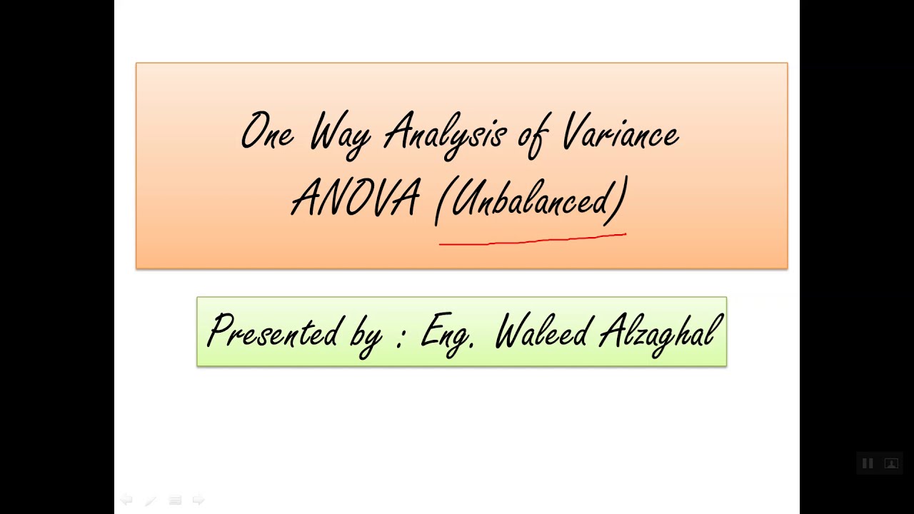 One Way Analysis of Variance ANOVA Unbalanced Design - Hand ...