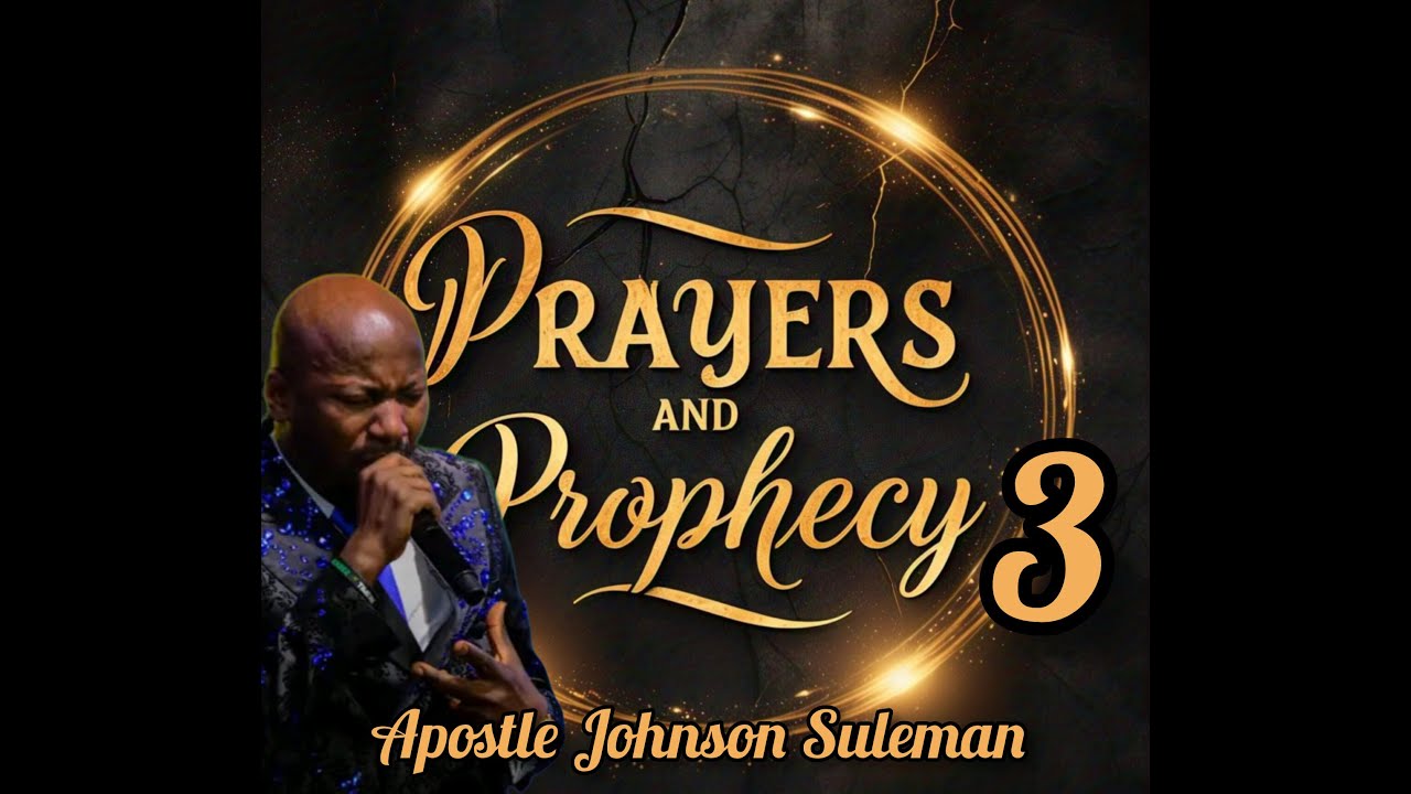 APOSTLE SULEMAN LIVE 🔥 PRAYERS AND PROPHECY 3 - YouTube