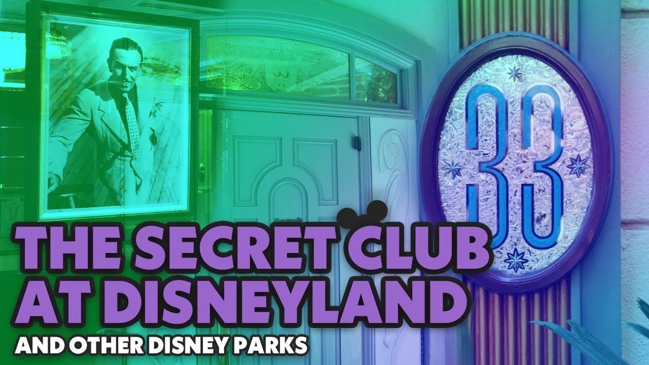 The Secret Disney Club 33 at Disneyland and Other Disney Parks - One ...