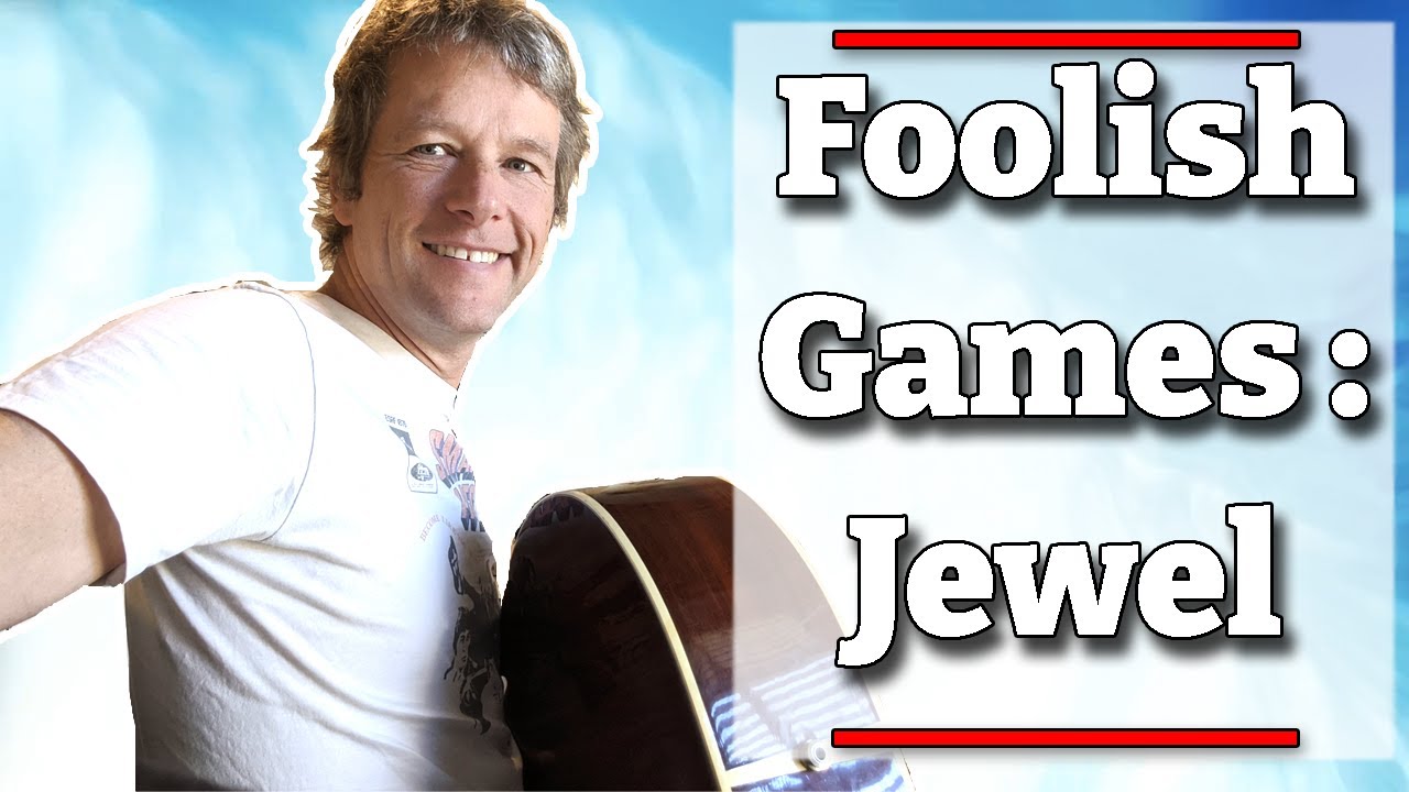Foolish Games Guitar Lesson - Jewel - YouTube