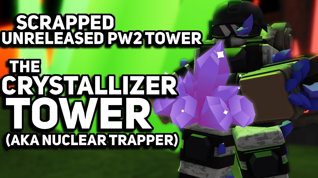 Unreleased PW2 Tower | The Crystallizer Tower (aka Nuclear Trapper ...