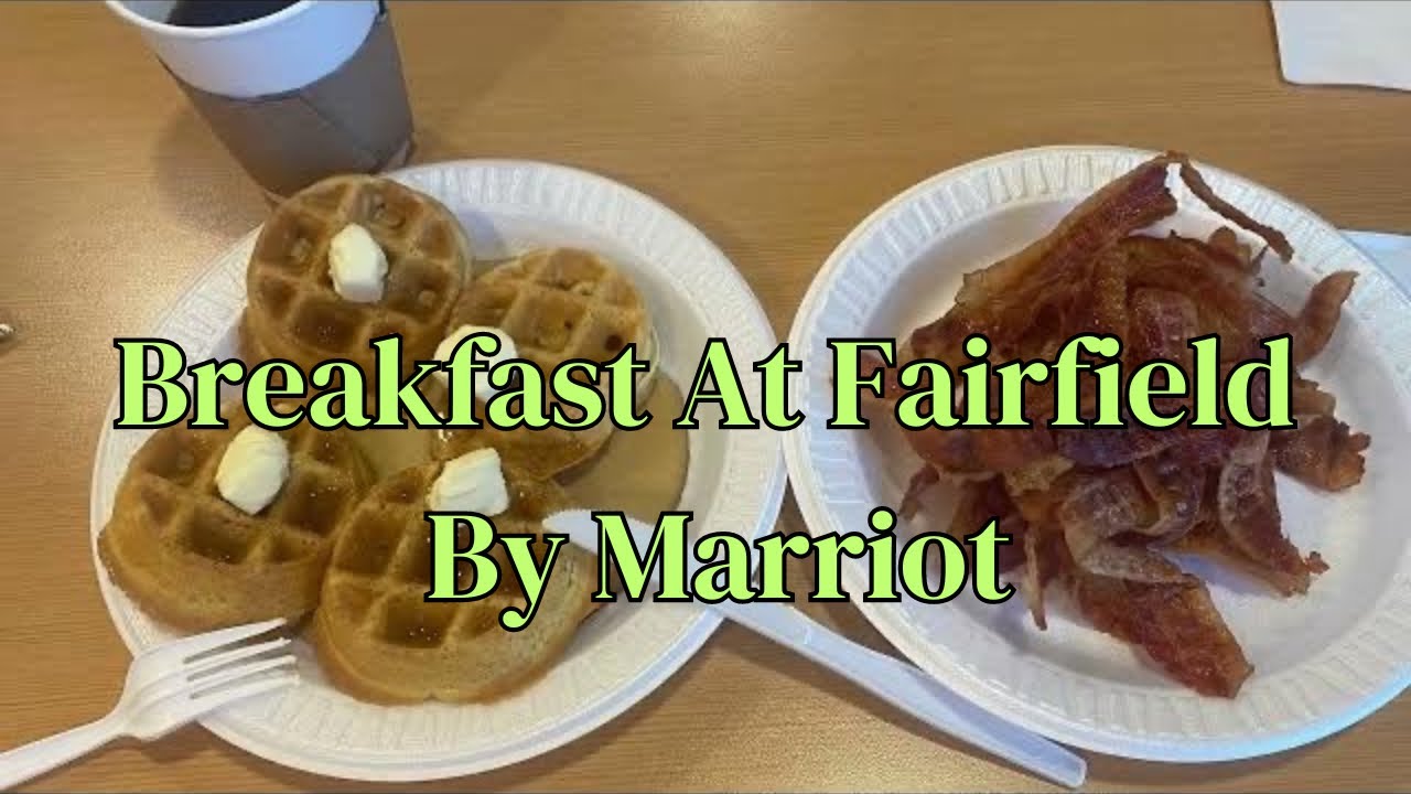 Breakfast At Fairfield By Marriot - YouTube