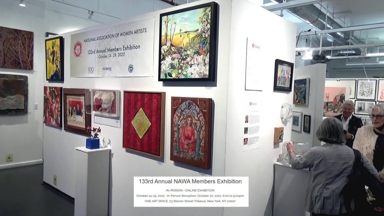 133rd Annual NAWA Members Exhibition / NATIONAL ASSOCIATION OF WOMEN ARTISTS - YouTube