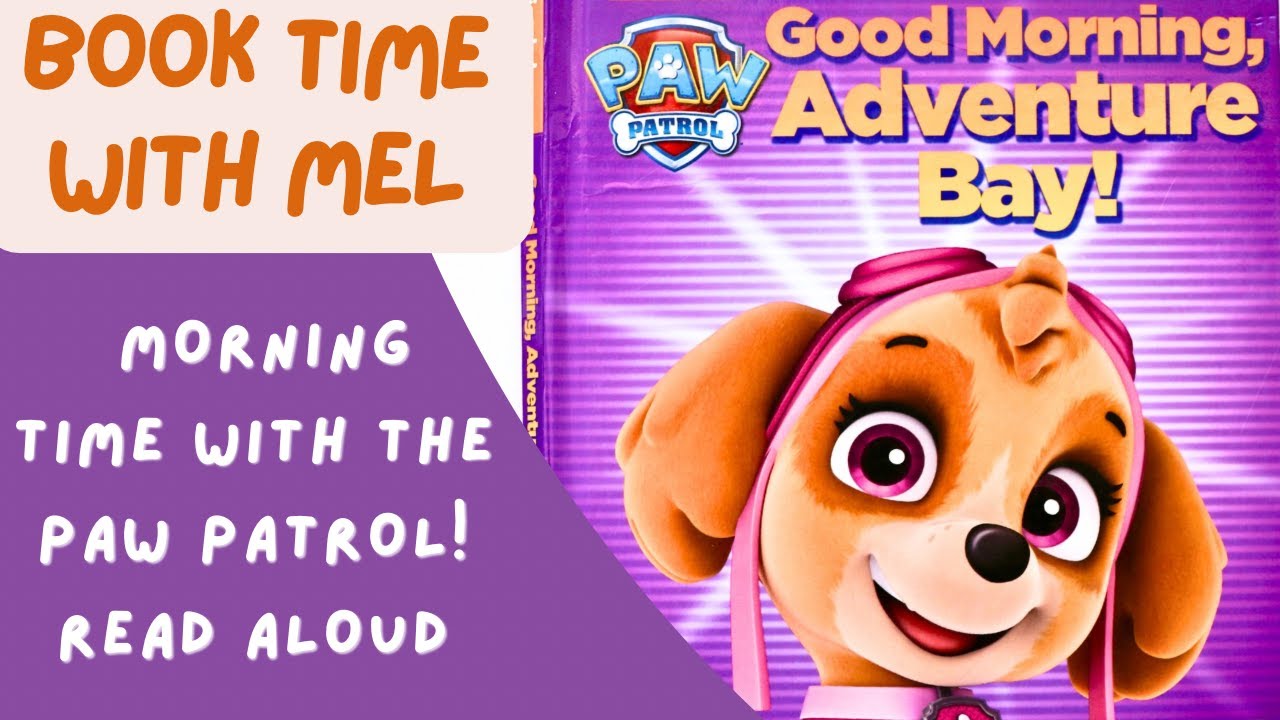 PAW Patrol - Good Morning Adventure Bay ~Read Aloud - YouTube