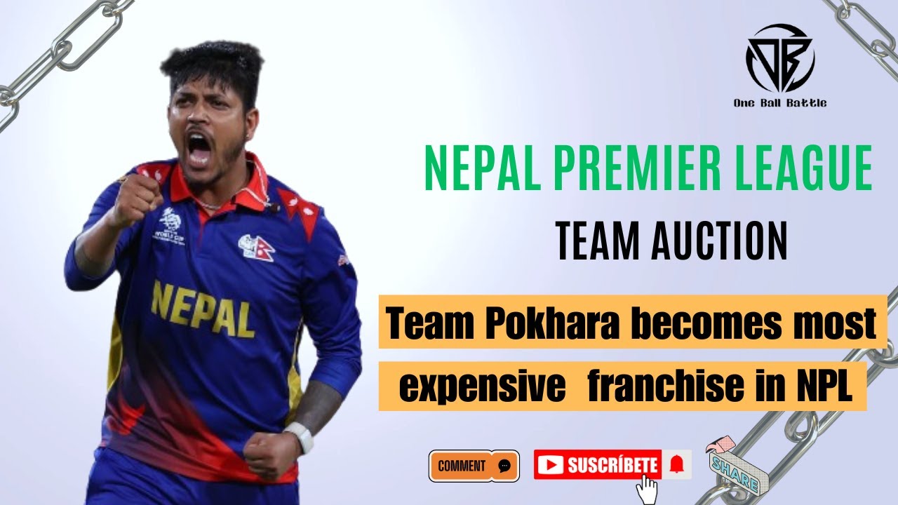 Nepal Premier League Team Auction | Team Pokhara becomes most expensive ...