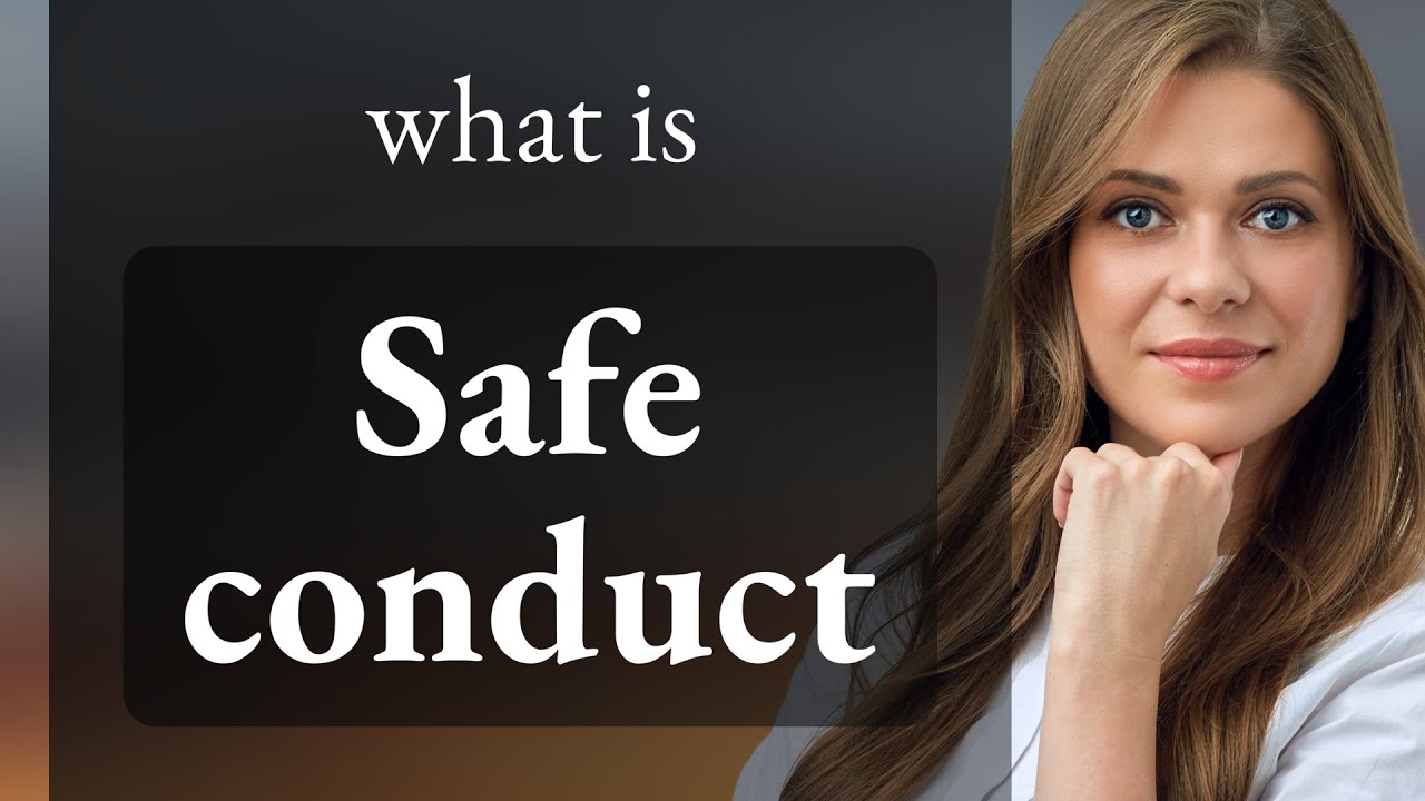 Safe Conduct: Understanding Its Meaning and Use - YouTube
