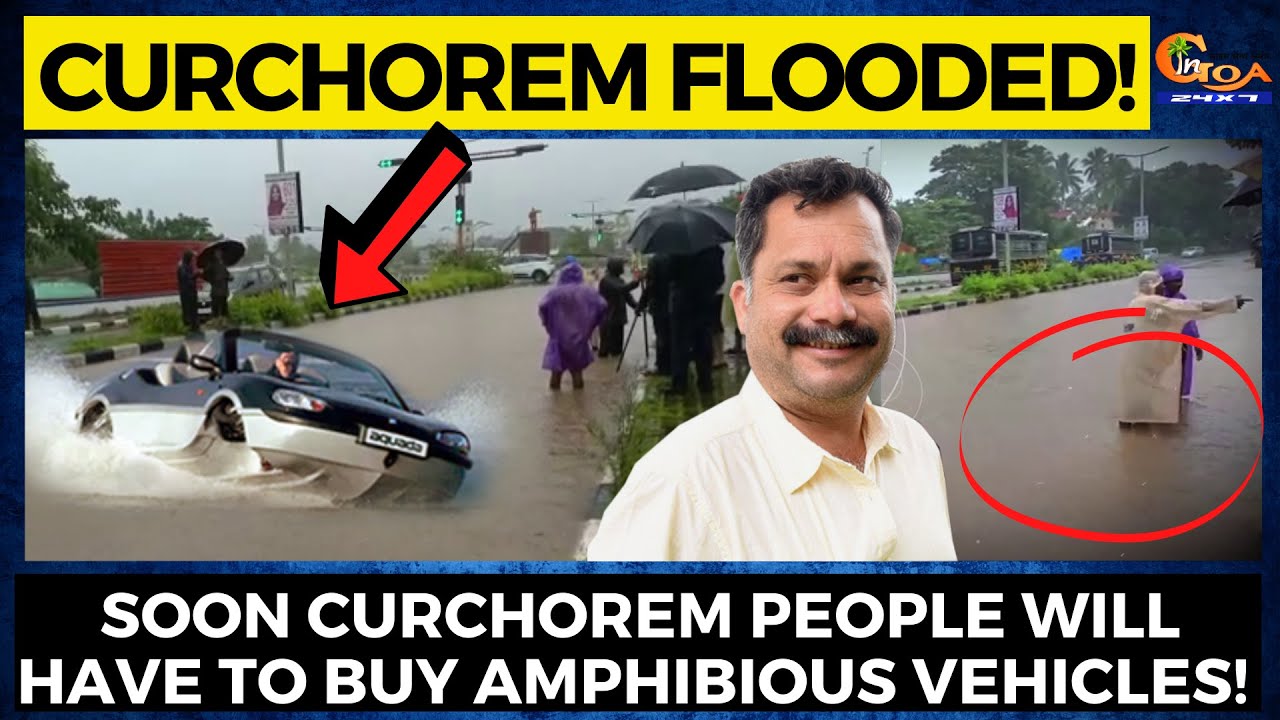 Curchorem people will have to buy amphibious vehicles!Many areas of ...