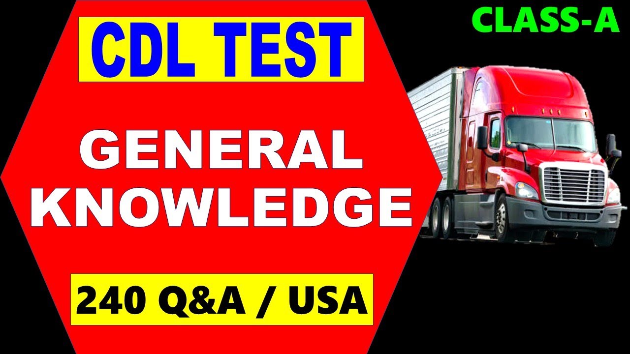 CDL Class-A Test "General Knowledge" (240 Q&A / USA) - YouTube