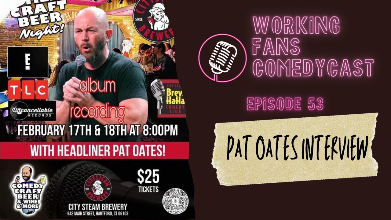 Working Fans Comedycast Episode 53- Pat Oates Interview - YouTube